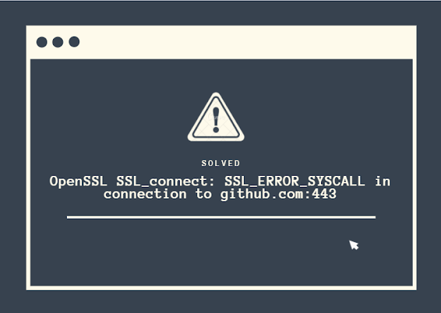 Openssl Ssl Connect Ssl Error Syscall In Connection To 443